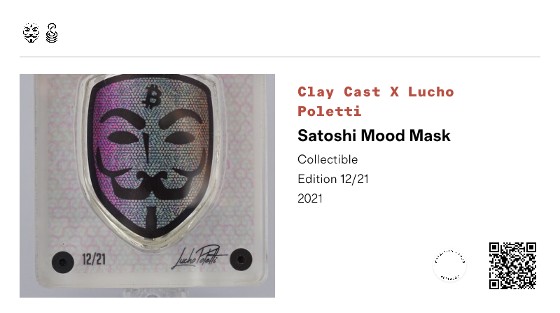 Clay Cast X Lucho Poletti | Satoshi Mood Mask | View certificate
